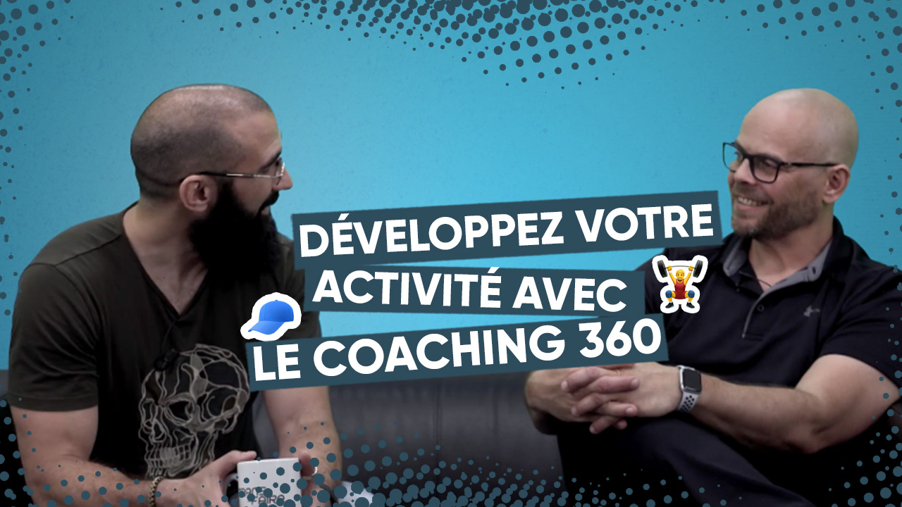 Comment développer votre activité auprès de vos clients avec le coaching 360